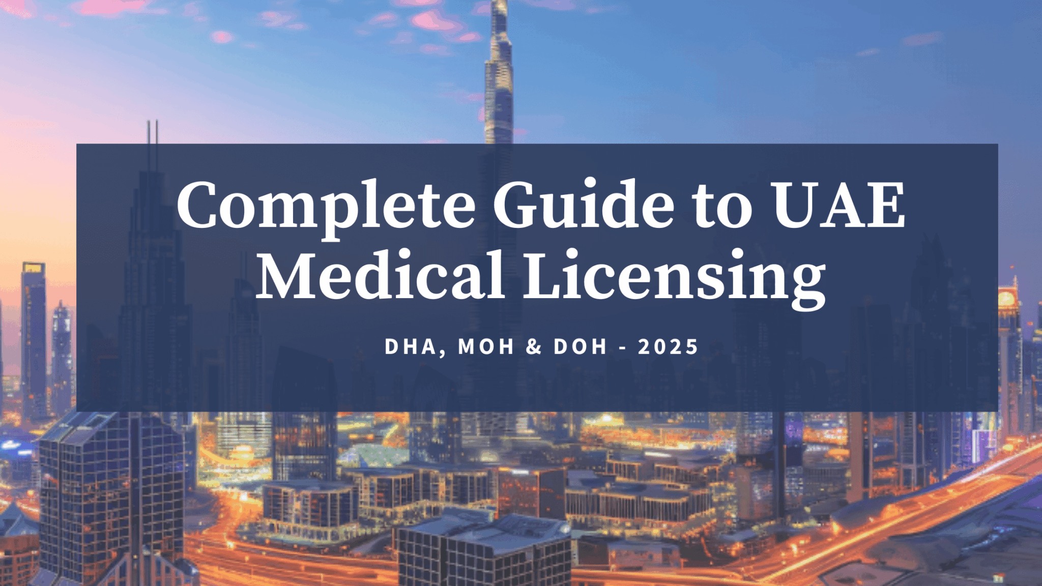 How to Get a UAE Medical License (DHA, DOH & MOH) 2025